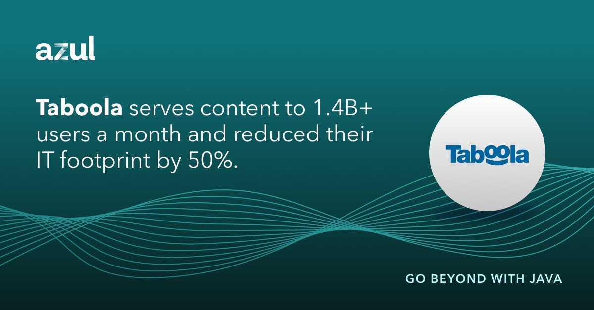 Taboola - Azul | Better Java Performance, Superior Java Support