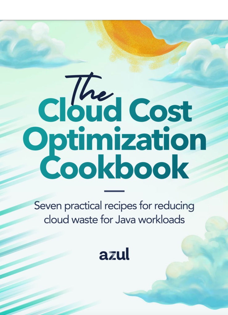 How to Really Understand Your Cloud Use Cost – Azul | Better Java ...