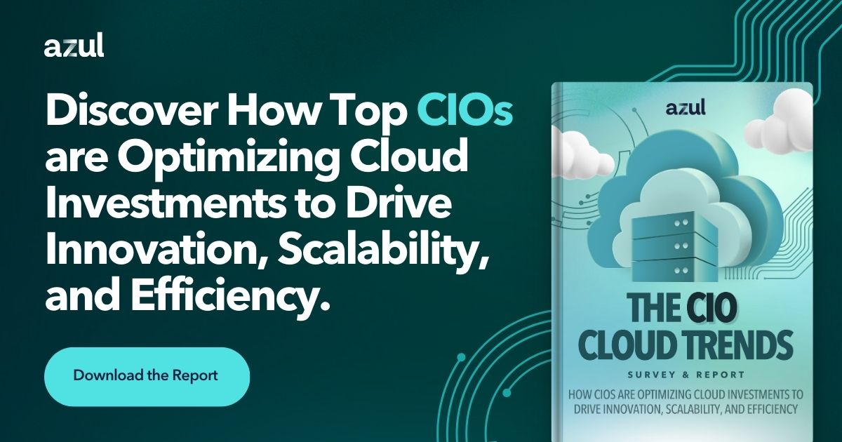 The CIO Cloud Trends Survey & Report - Azul | Better Java Performance, Superior Java Support