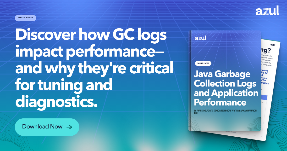 Java Garbage Collection Logs and Application Performance - Azul ...