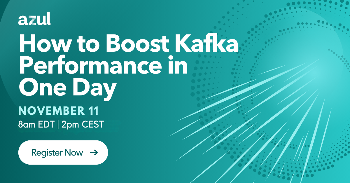 How to Boost Kafka Performance in One Day - Azul | Better Java ...