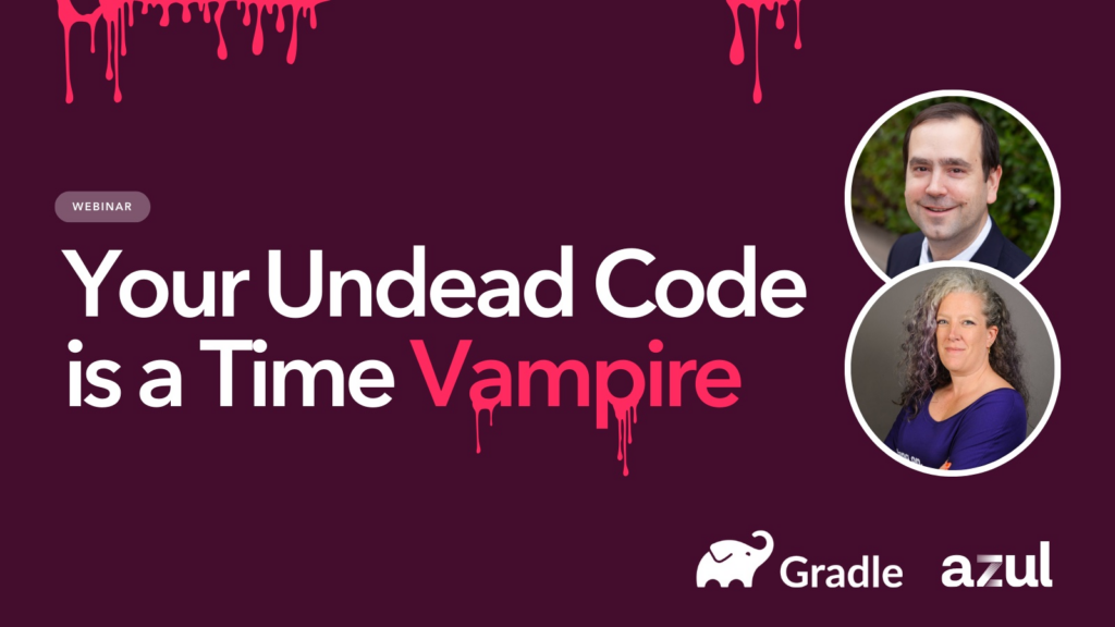 Find Undead Code in Your Java Environments - Azul | Better Java Performance, Superior Java Support