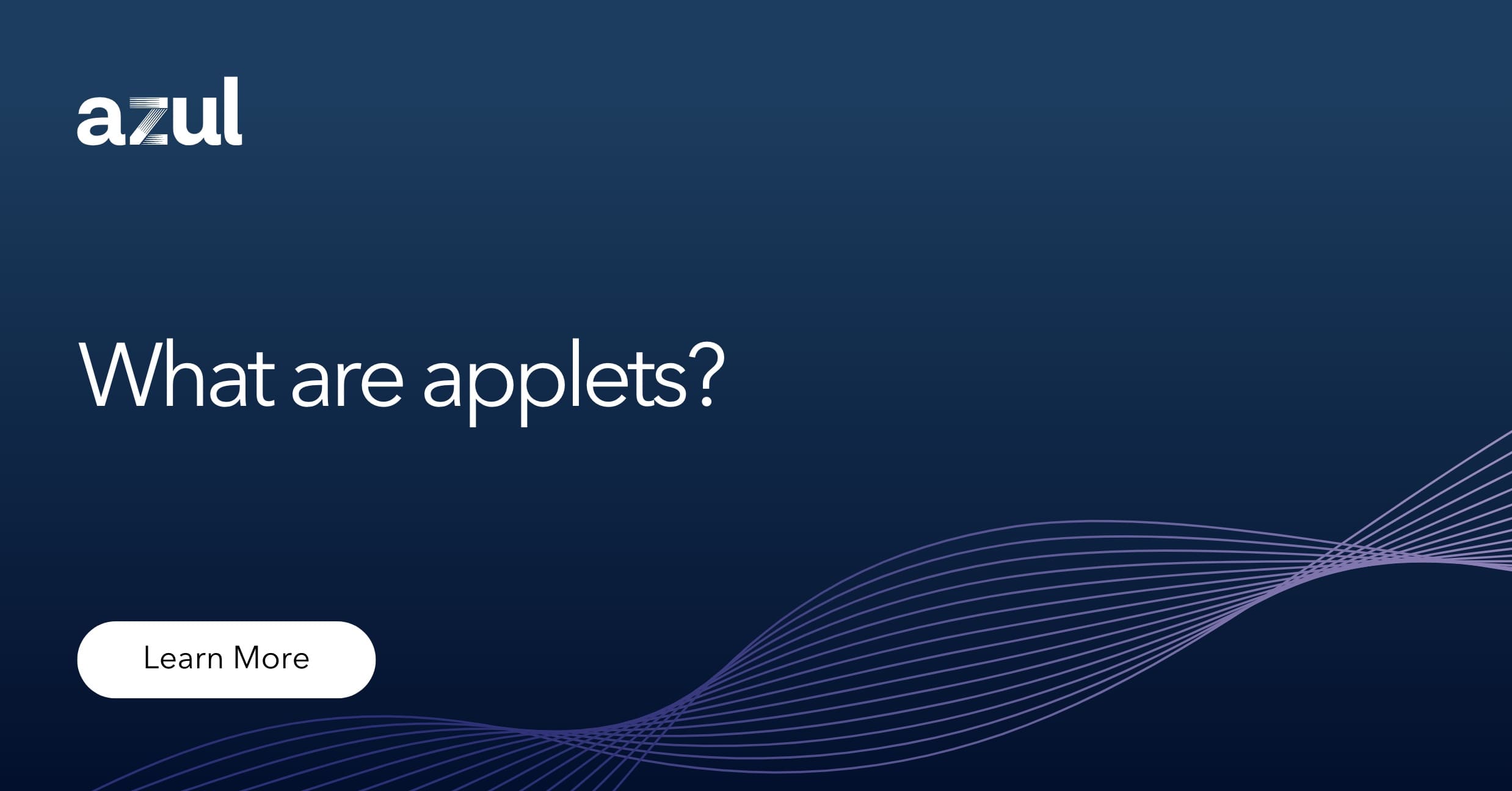 What are Applets? - Azul | Better Java Performance, Superior Java Support