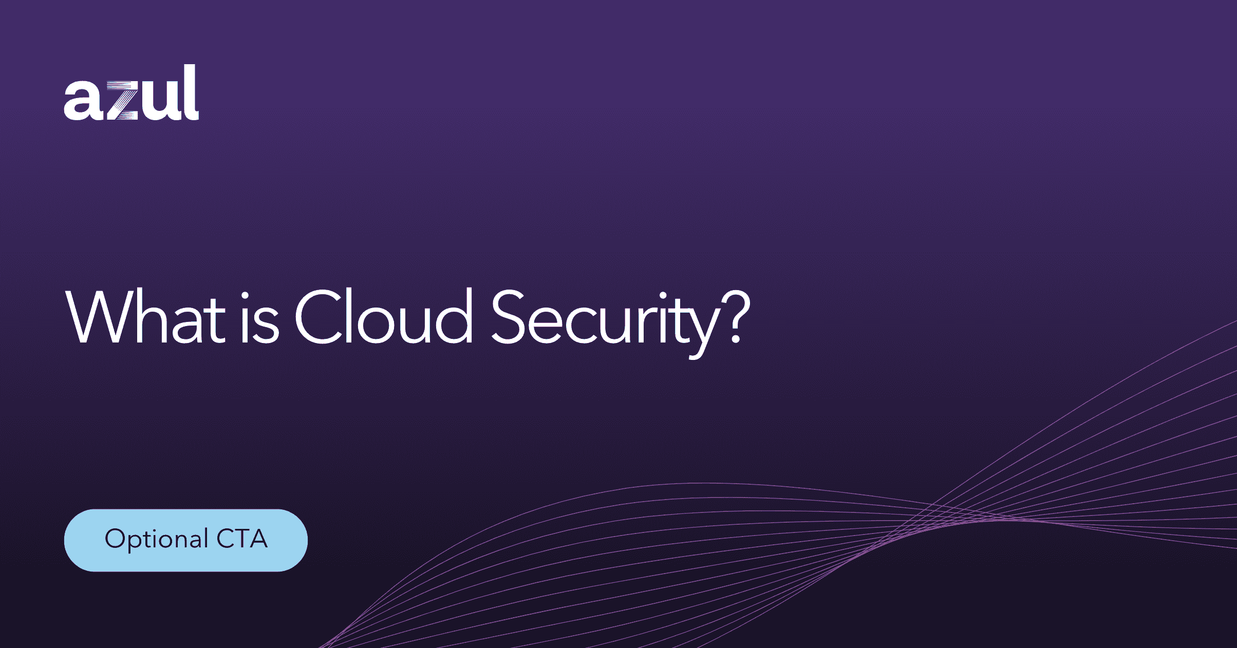 What is Cloud Security? - Azul | Better Java Performance, Superior Java Support