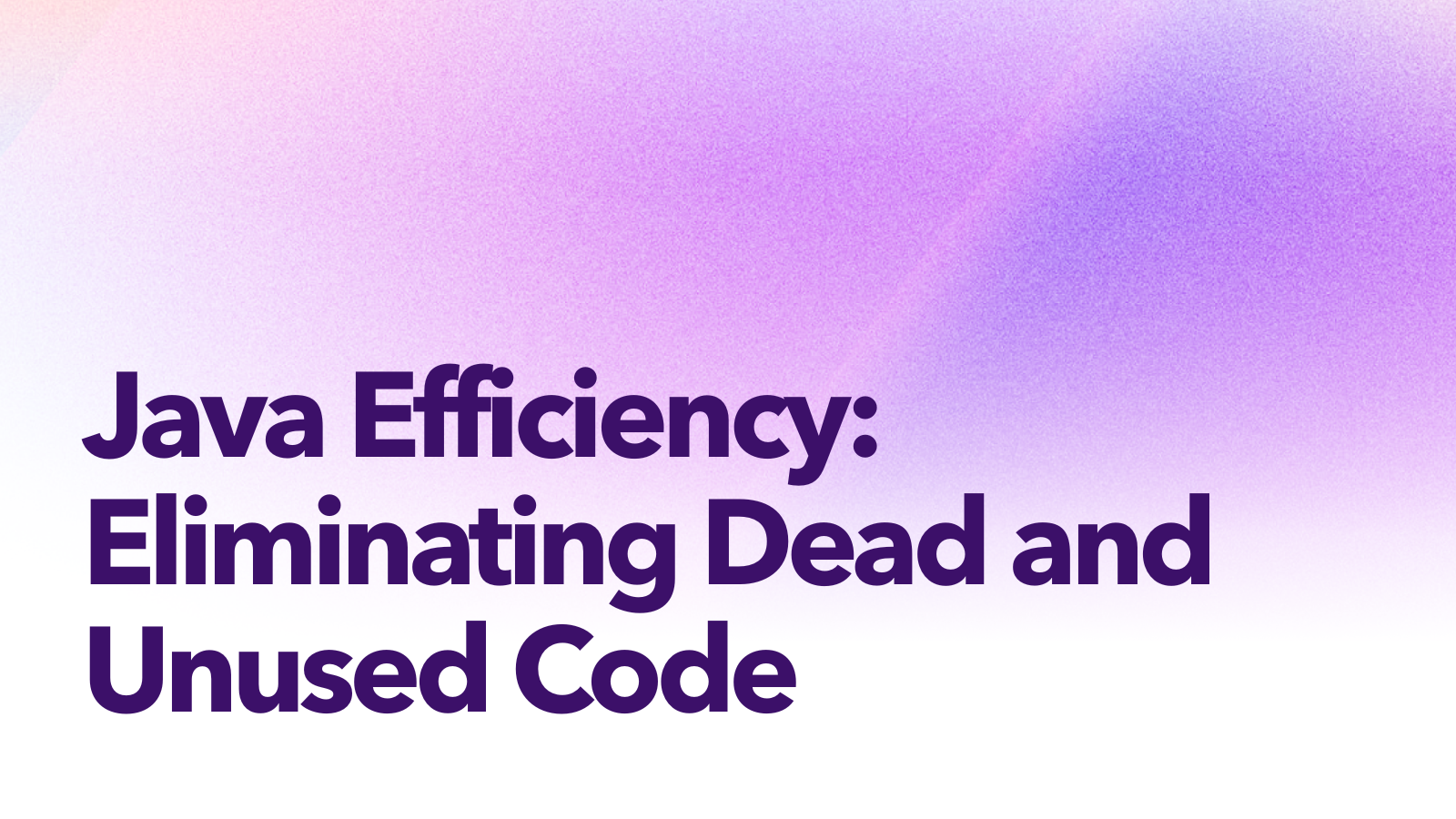 Java Efficiency: Eliminating Dead and Unused Code - Azul | Better Java Performance, Superior ...