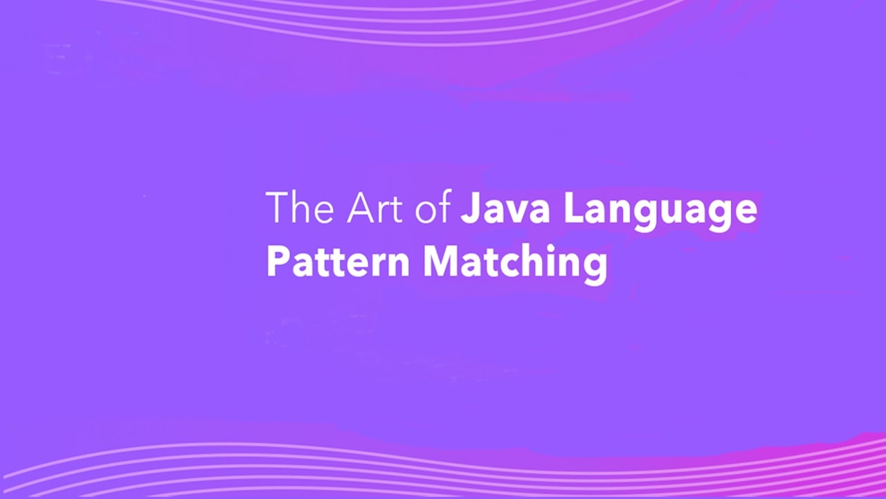 How To Simplify Using Java Pattern Matching Azul Better Java 